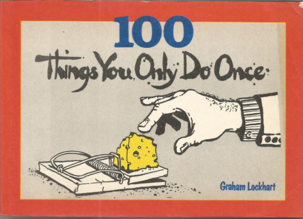Libri Antikvár Könyv: 100 things you only do once (Graham Lockhart ...