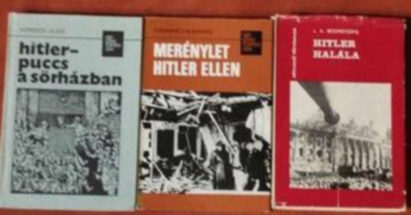 Libri Antikvár Könyv: 3 db könyv:Merénylet Hitler ellen+Hitler-puccs a ...