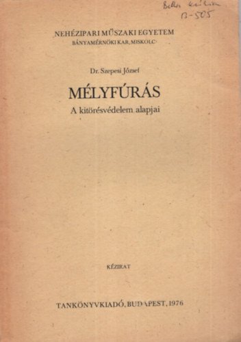 Libri Antikvár Könyv: Mélyfúrás - A kitörésvédelem alapjai - Nehézipari ...