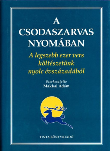 Libri Antikvár Könyv: A csodaszarvas nyomában (A legszebb ezer vers ...