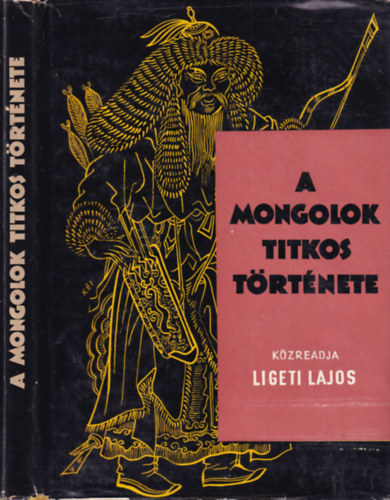 Libri Antikvár Könyv: A mongolok titkos története (Ligeti Lajos) - 1962 ...