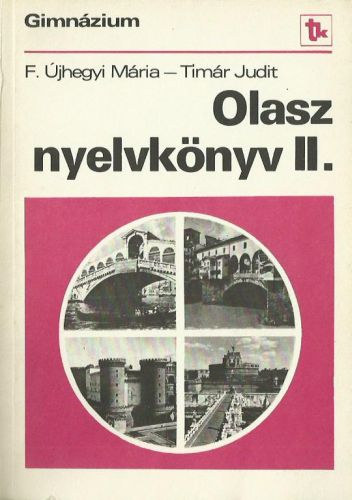 Libri Antikvár Könyv: Olasz nyelvkönyv a gimnáziumok II. osztálya ...