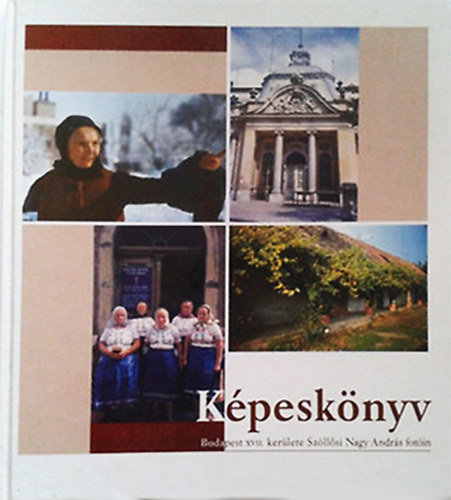 Libri Antikvár Könyv: Képeskönyv - Budapest XVII. kerülete Szöllősi ...