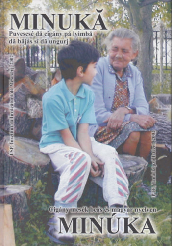 Libri Antikvár Könyv: Minúka - Minuká (Cigány mesék beás és magyar nyelven) (Gidáné Orsós ...