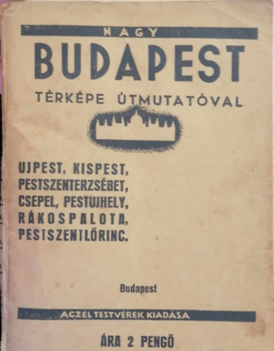 Libri Antikvár Könyv: Nagy Budapest Térképe Útmutatóval , 9990Ft
