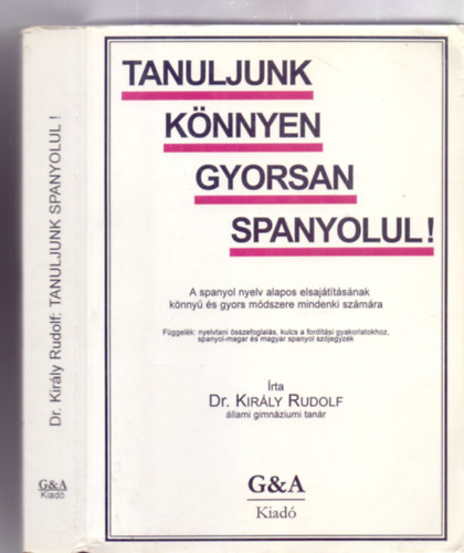 Libri Antikvár Könyv: Tanuljunk könnyen gyorsan spanyolul! - A spanyol nyelv alapos ...