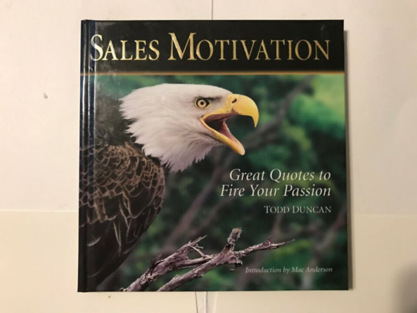 Libri Antikvár Könyv: Todd Duncan - Sales Motivation - Great Quotes to ...
