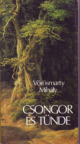 Libri Antikvár Könyv: Csongor és tünde - színjáték öt felvonásban ...