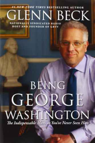 Libri Antikvár Könyv: Being George Washington: The Indispensable Man ...