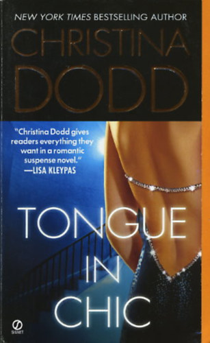 Libri Antikvár Könyv: Tongue In Chic (Christina Dodd) - 2007, 2990Ft